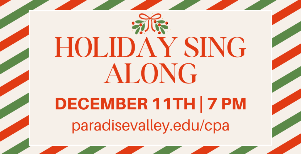 Holiday Sing Along | Paradise Valley Community College